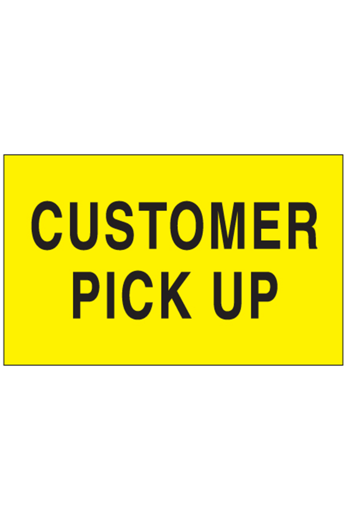 3 x 5" Customer Pick Up Label 500' per roll
