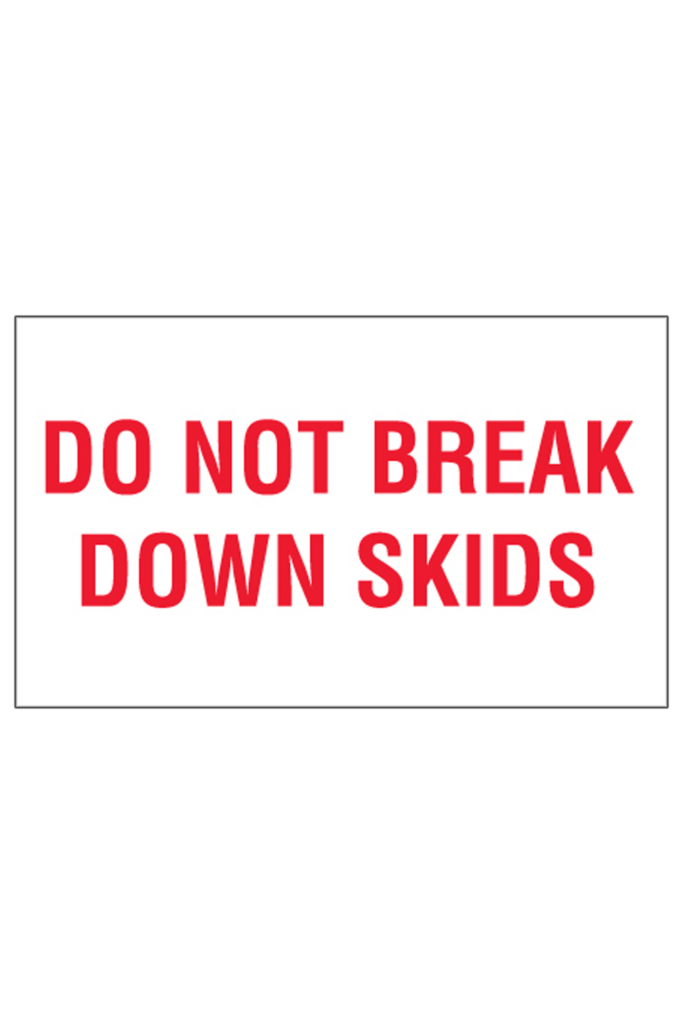 3 x 5" Do Not Break Down Skids Label (Red/White) 500' per roll