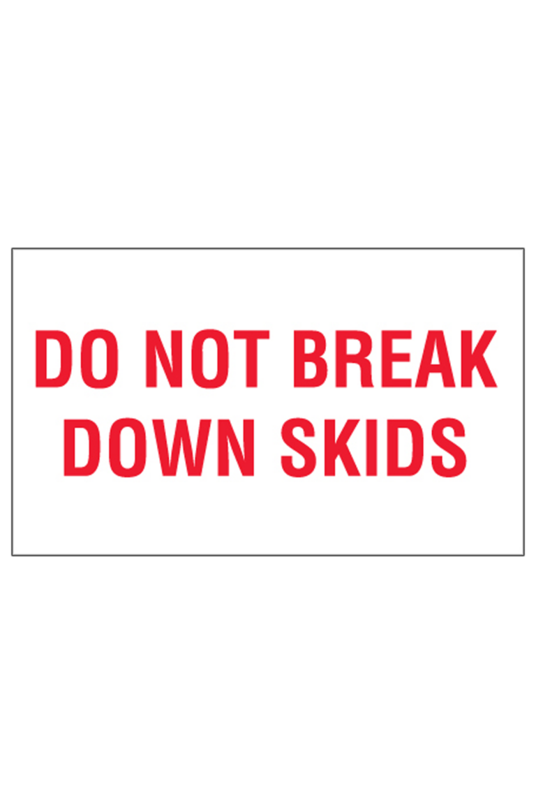 3 x 5" Do Not Break Down Skids Label (Red/White) 500' per roll