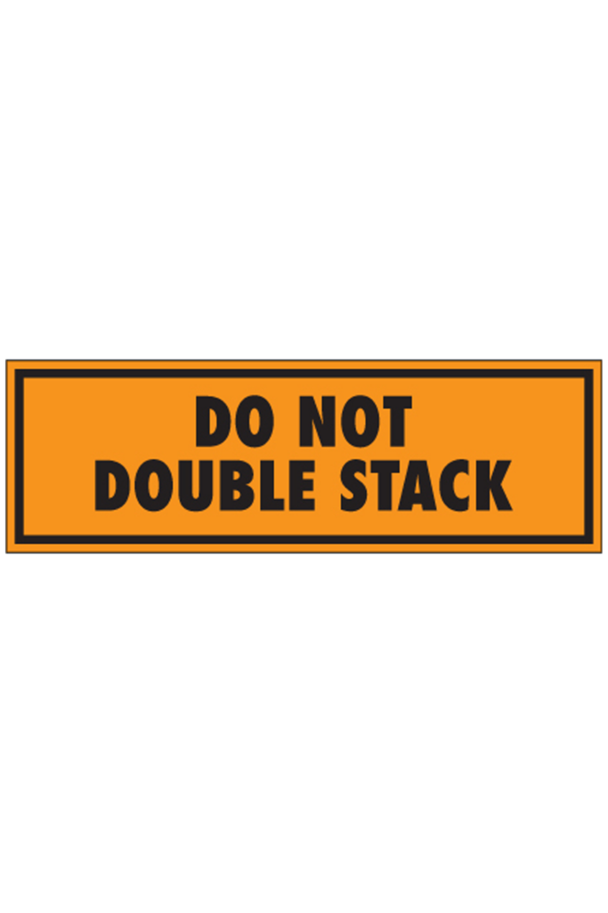 2 x 6" Do Not Double Stack (Orange/Black) Label 500' per roll
