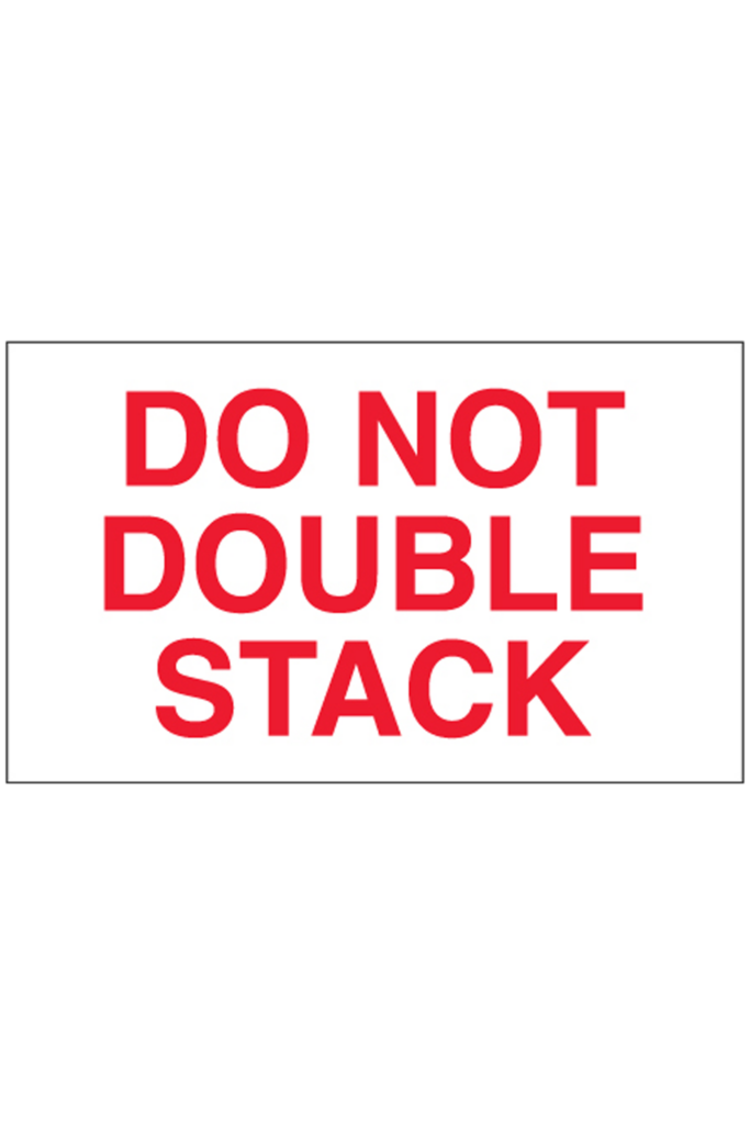 3 x 5" Do Not Double Stack Label 500' per roll