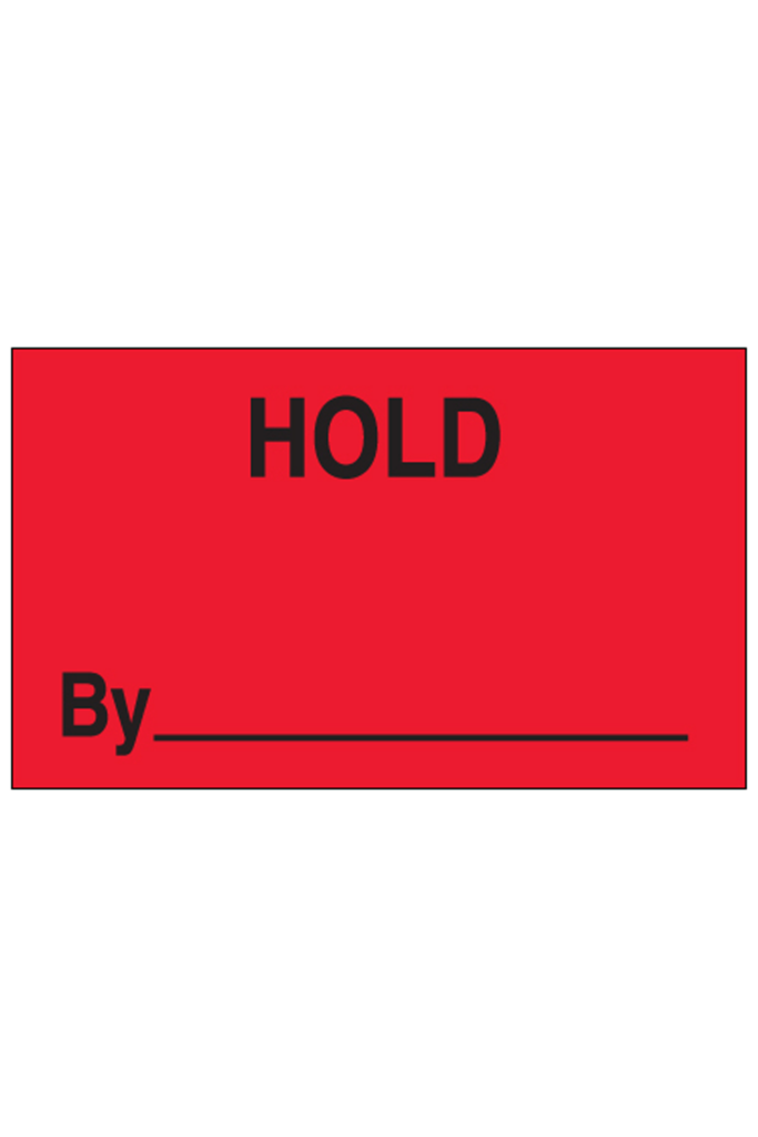 3 x 5" - "Hold By" (Fluorescent Red) Labels (500/roll)